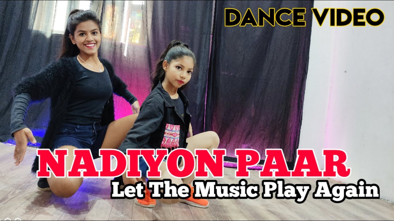 Nadiyon Paar ( Let The Music Play) Dance Video | Roohi | Jahnvi kapoor ...