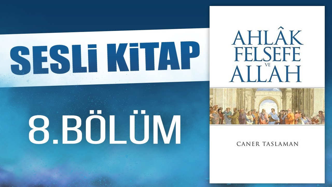 8- İyiden Eylem Çıkarma Problemi / Ahlak Felsefe ve Allah (Sesli Kitap ...