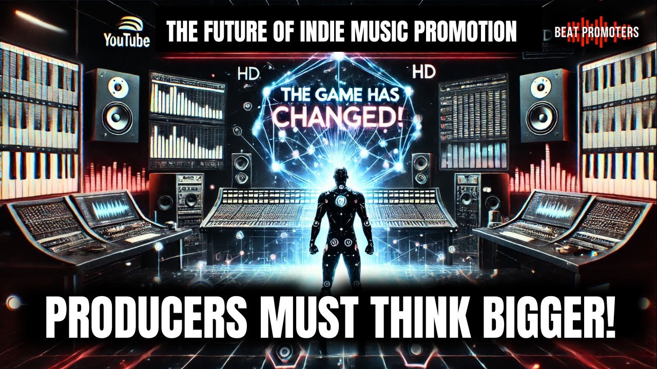 The Future of Indie Music Promotion | Why Producers Must Think BIGGER ...