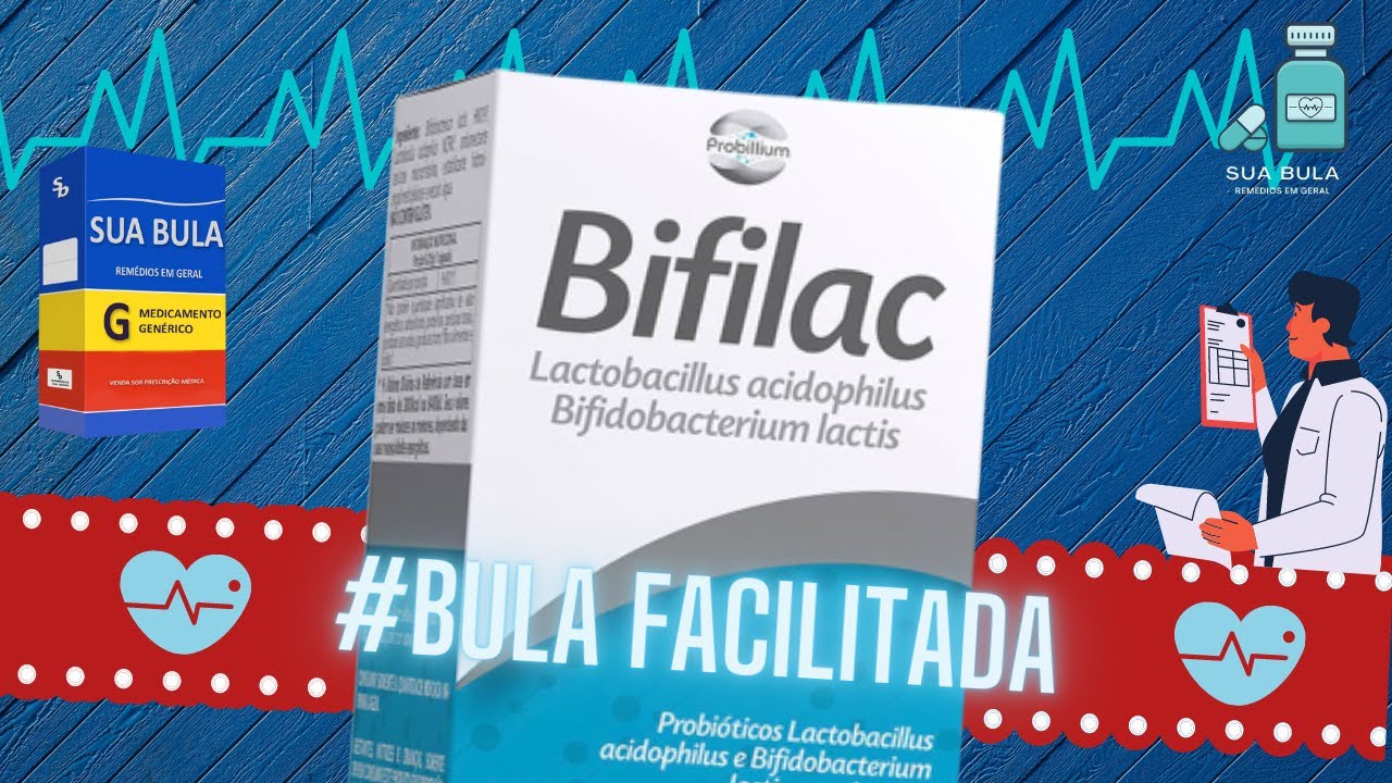 Bula Facilitada do Bifilac – Para que serve Bifilac? Como tomar Bifilac ...