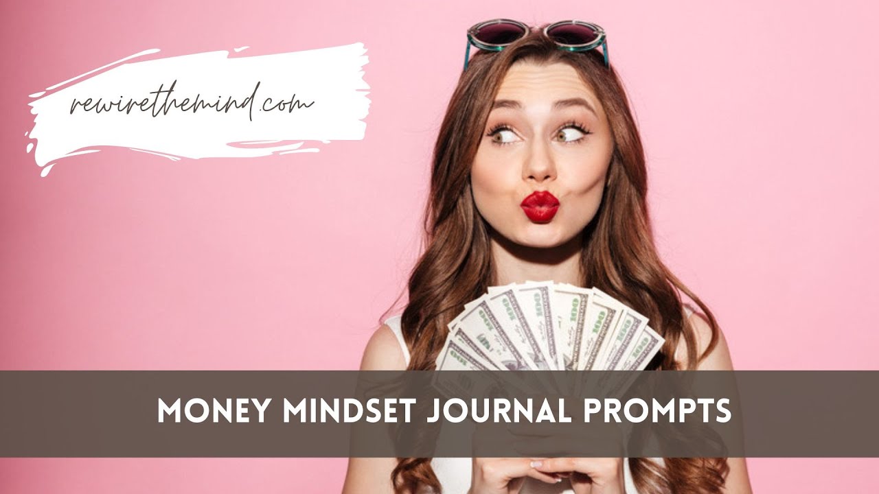 Using Money Mindset Journal Prompts To Improve Your Finances - YouTube
