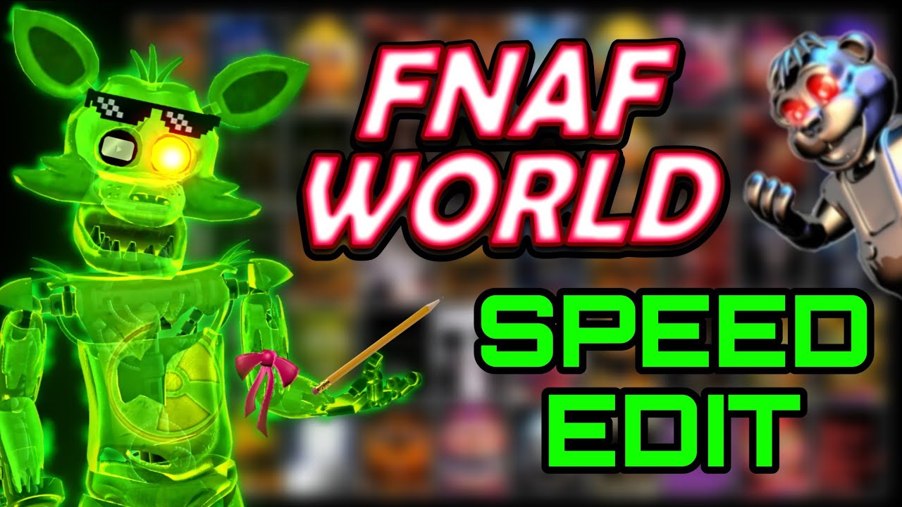 Fnaf World Custom Night Speed Edit - YouTube
