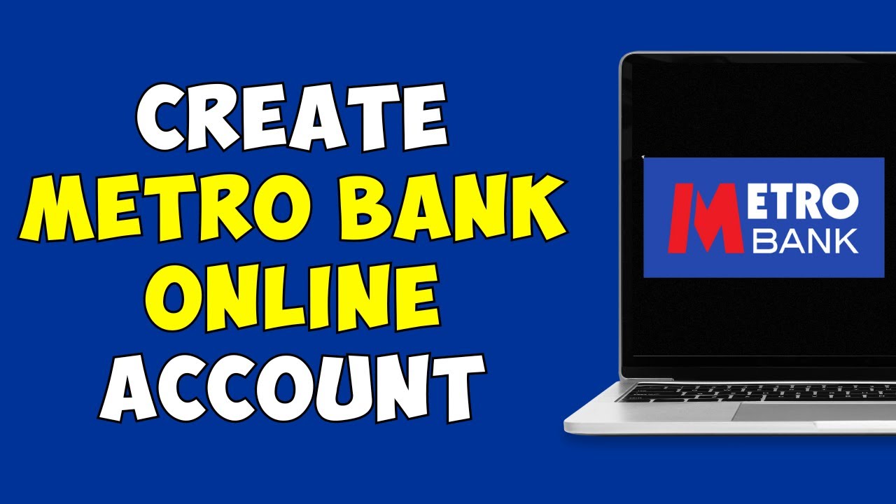 How To Create Metro Bank Online Account - YouTube