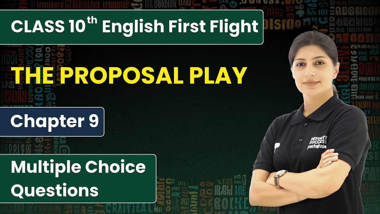 The Proposal Play - Multiple Choice Questions | Class 10th English Ch 9 ...