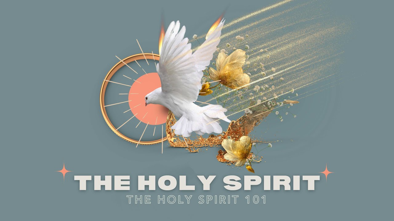 THE HOLY SPIRIT // The Holy Spirit 101 // May 19th - YouTube