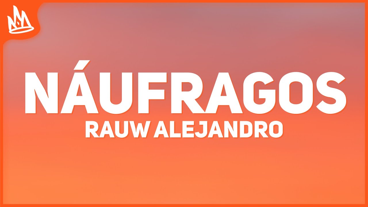 Rauw Alejandro – NÁUFRAGOS [Letra] - YouTube