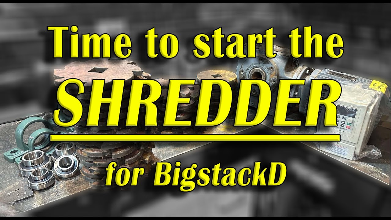 Everything is here! Time to start on the shredder for BigstackD - YouTube