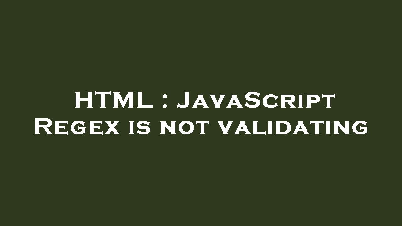Html Javascript Regex Is Not Validating Youtube 6821