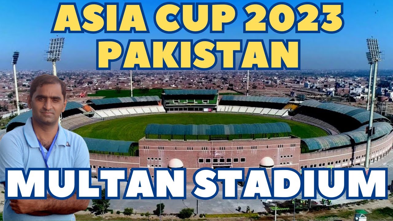 Multan Stadium Preparations for Asia Cup | Pakistan & Nepal Team in ...