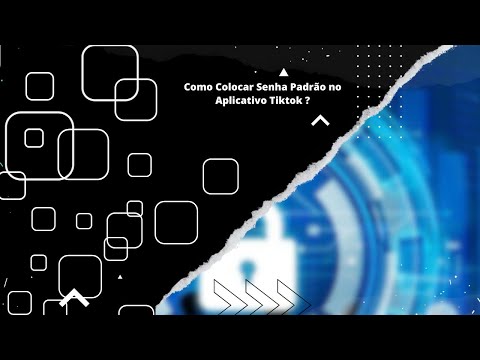 Como Colocar Senha Padrão no Aplicativo Tiktok ?