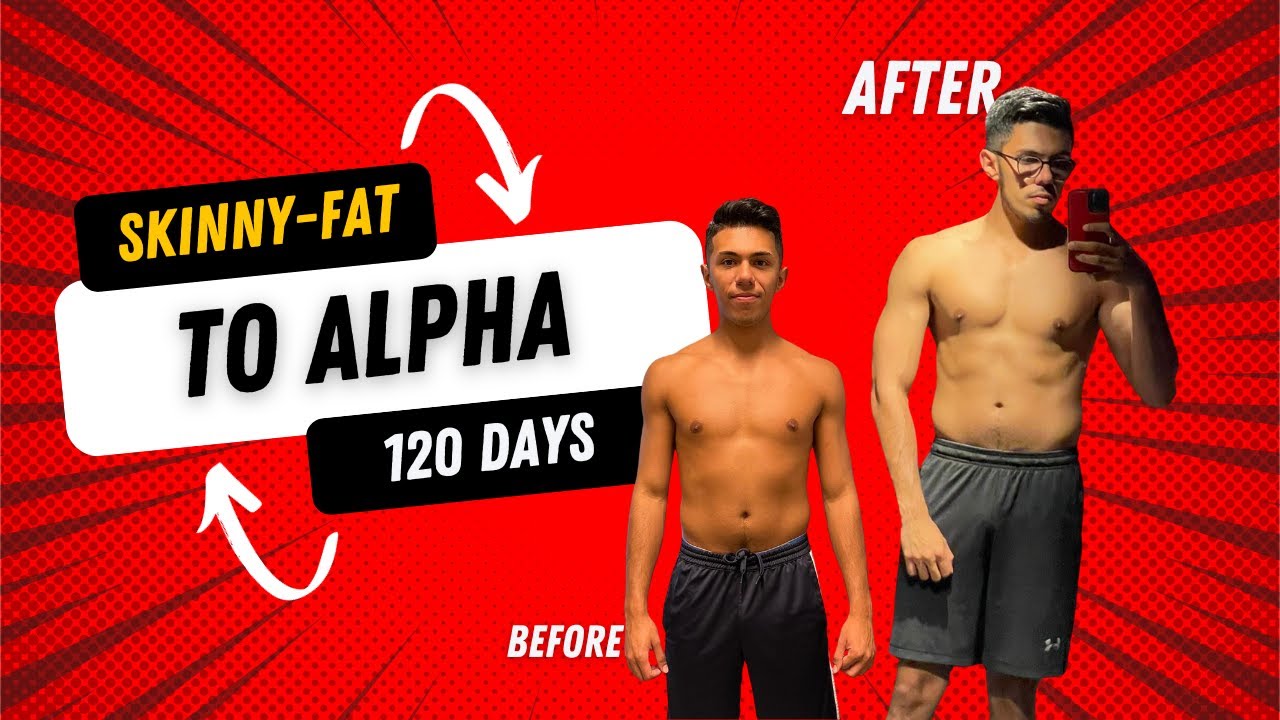 Como pasar de skinny-fat a ALPHA en 120 días || Step-by-Step Training ...