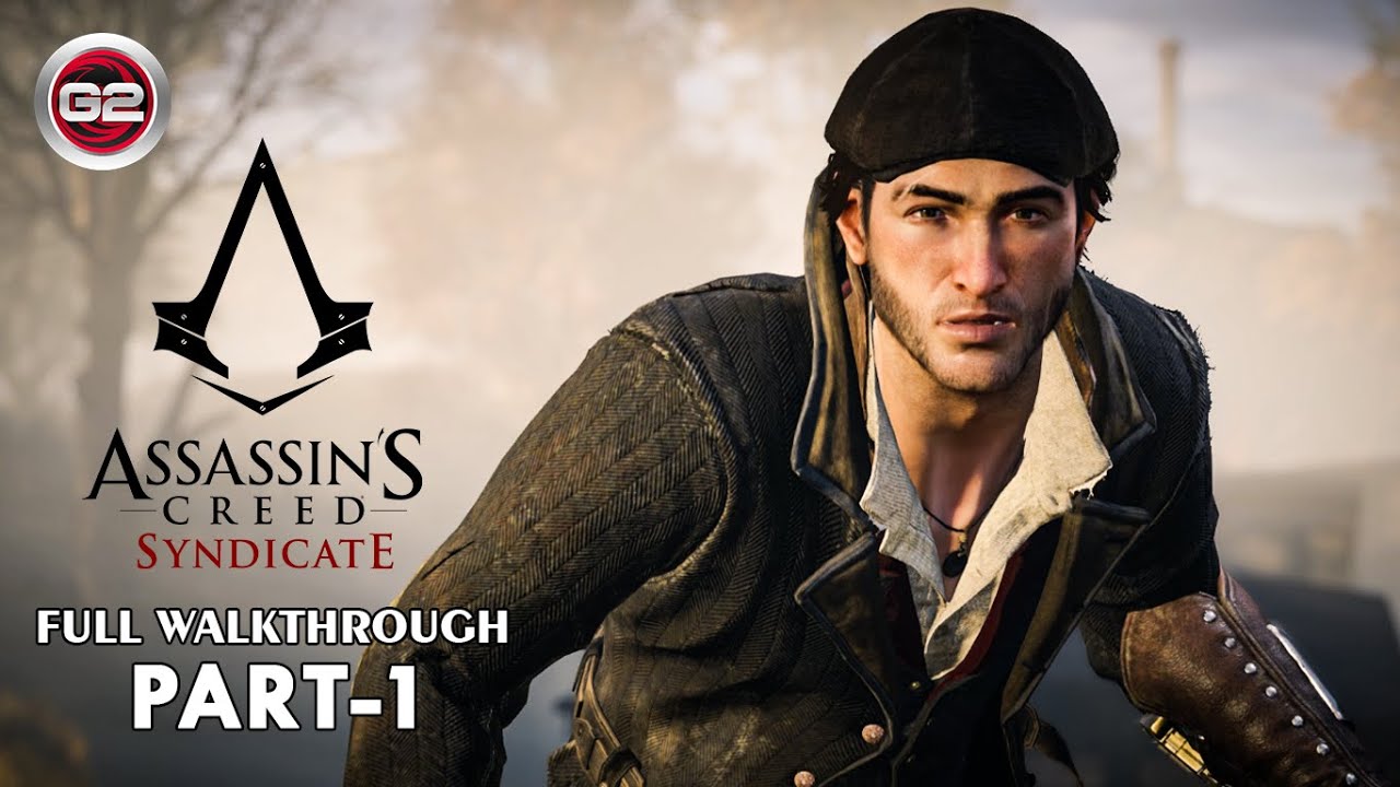 PART-1 | ASSASSIN'S CREED SYNDICATE | PC MAX SETTINGS | FULL HD ...