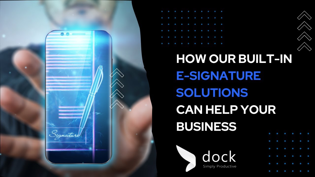 How Our Built-in E-signature Solutions Can Help your Business - YouTube