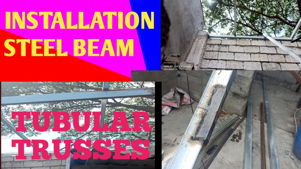 INSTALLATION STEEL BEAM and TUBULAR TRUSSES - YouTube