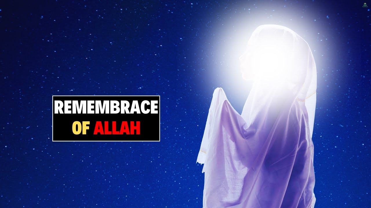 REMEMBRANCE OF ALLAH | DEEN ZONE - YouTube