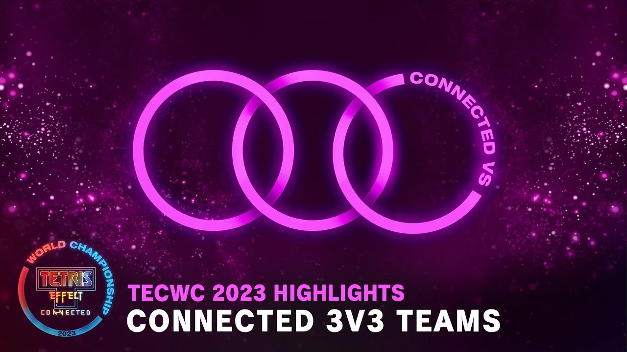 TECWC 2023 Highlights - CONNECTED 3v3 TEAMS | Tetris Effect: Connected ...