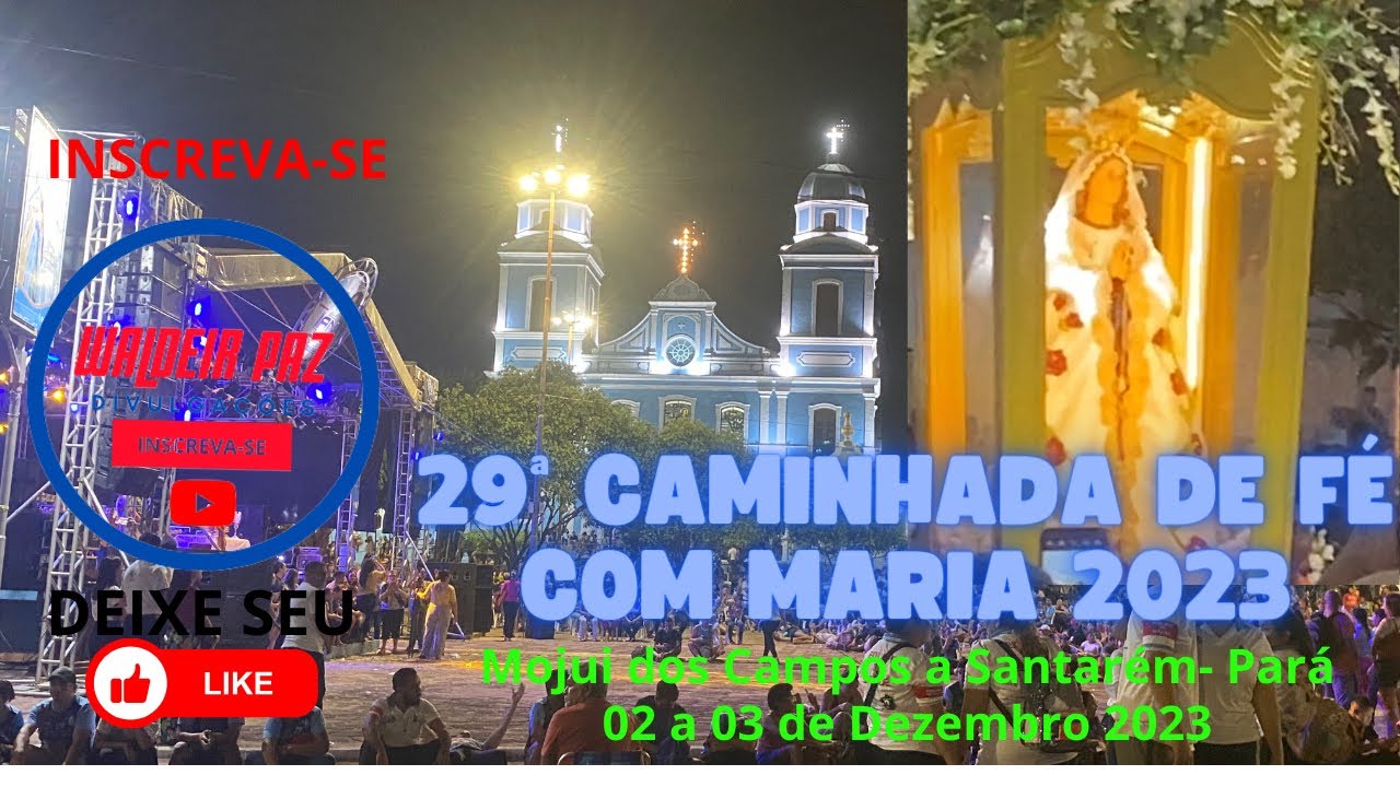 29ª "Caminhada de Fé com Maria 2023" - Mojui dos Campos a Santarém/Pará ...