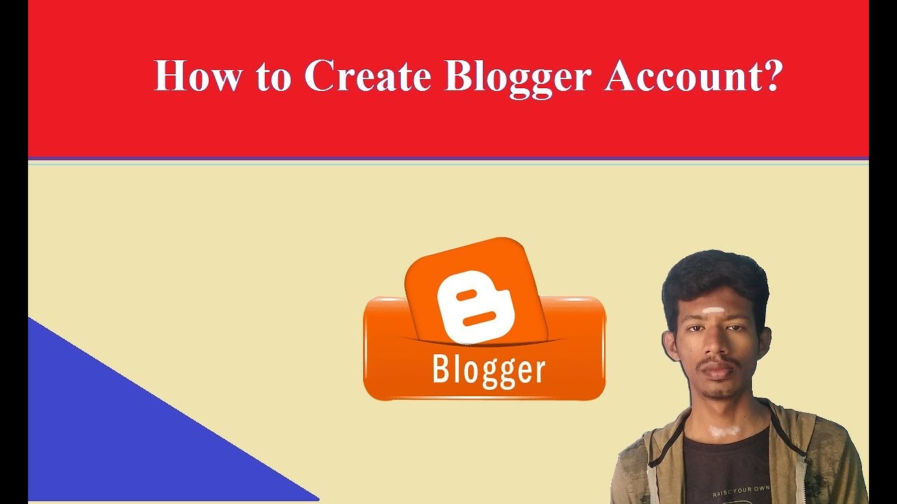 How To Create Blogger Account Blogger Tutorials For Beginners Youtube