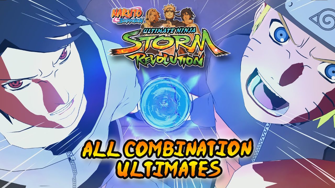 Naruto Shippuden Ultimate Ninja Storm Revolution - All Combination ...