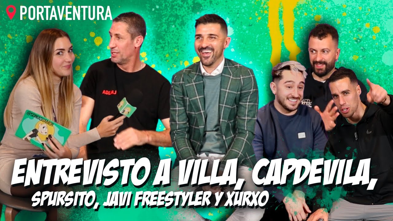 ENTREVISTA A DAVID VILLA, CAPDEVILA, SPURSITO, JAVI FREESTYLER Y XURXO ...