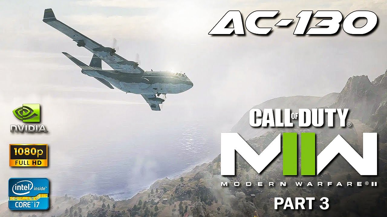 AC-130 Air Support Mission | MW2 2022 Campaign [Part 3] | GTX 1060 + i7 ...