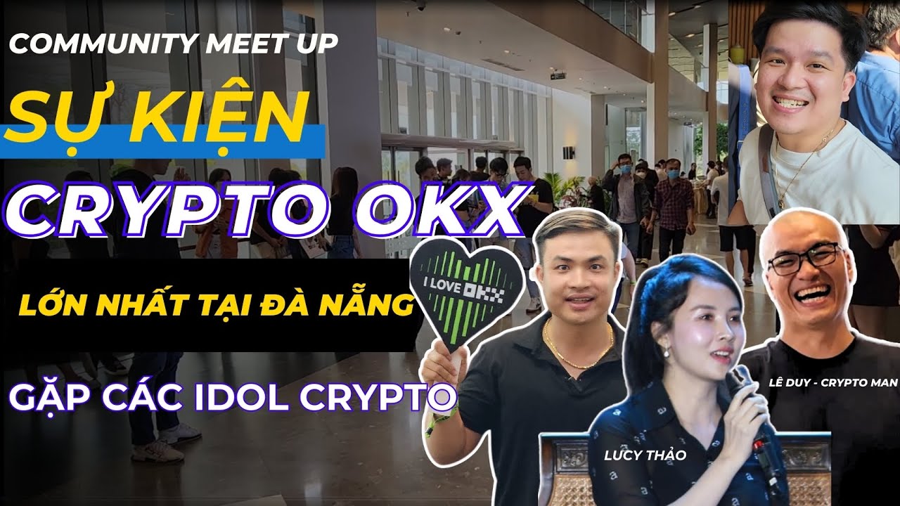 Vlog dự sự kiện Crypto Đầu Tư Tiền Điện Tử do OKX tổ chức tại Đà Nẵng ...