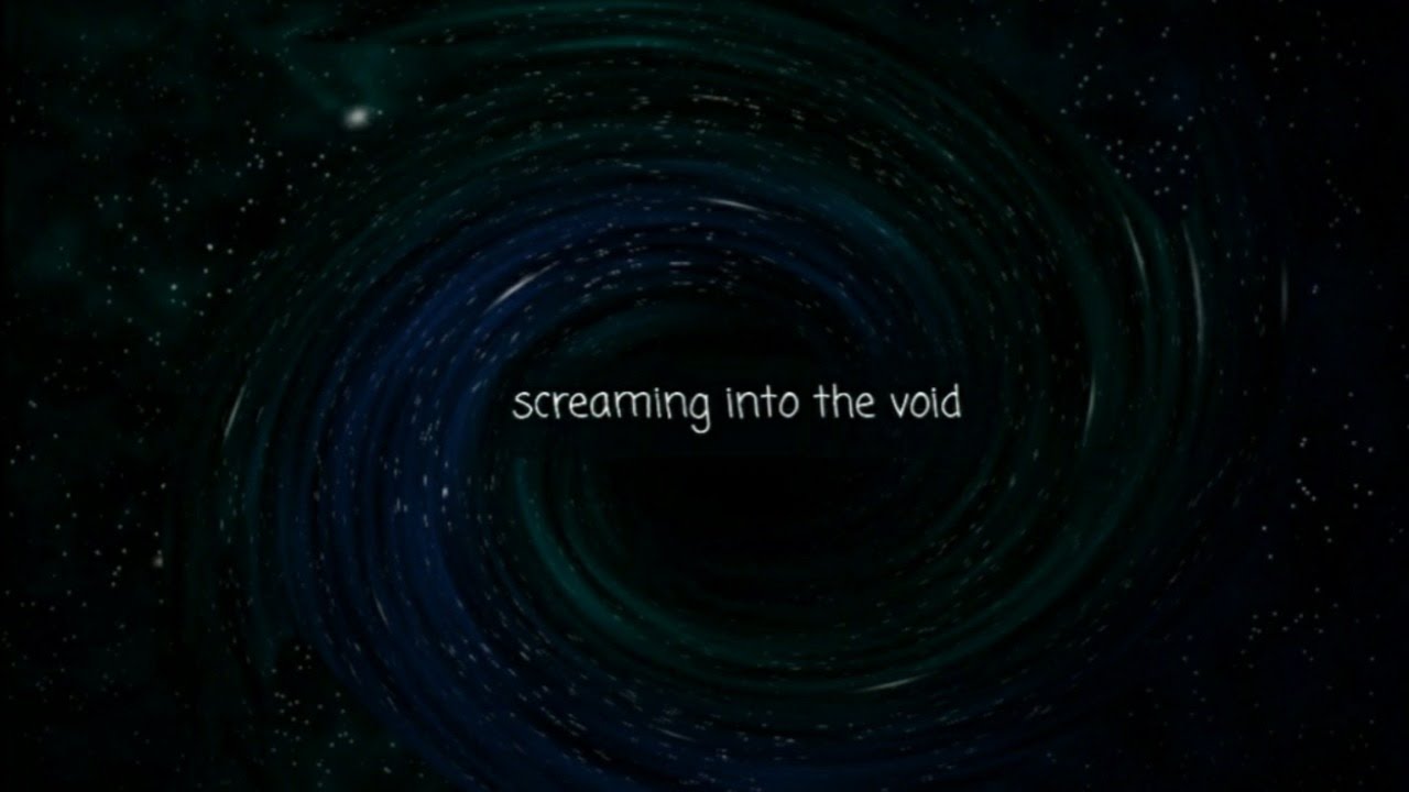 Screaming Into The Void #106 - YouTube