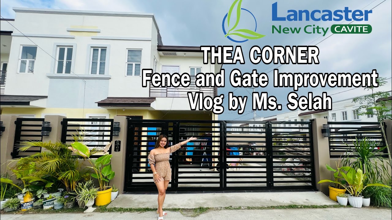 FENCE AND GATE THEA TOWNHOUSE CORNER WOODCRESS 1| LANCASTER CAVITE VLOG ...