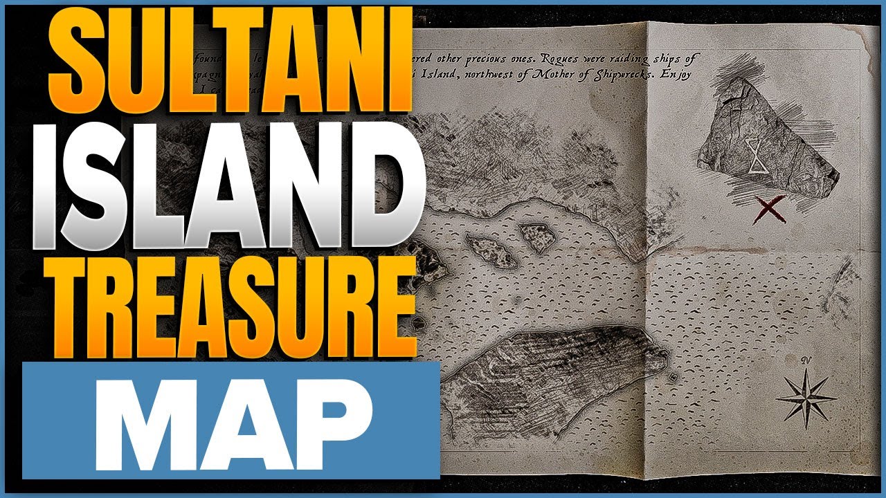 Sultani Island Treasure Map Guide For Skull & Bones - YouTube
