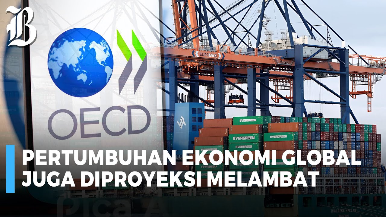 OECD Proyeksi Pertumbuhan Ekonomi RI pada 2025 Turun Jadi 4,9% - YouTube