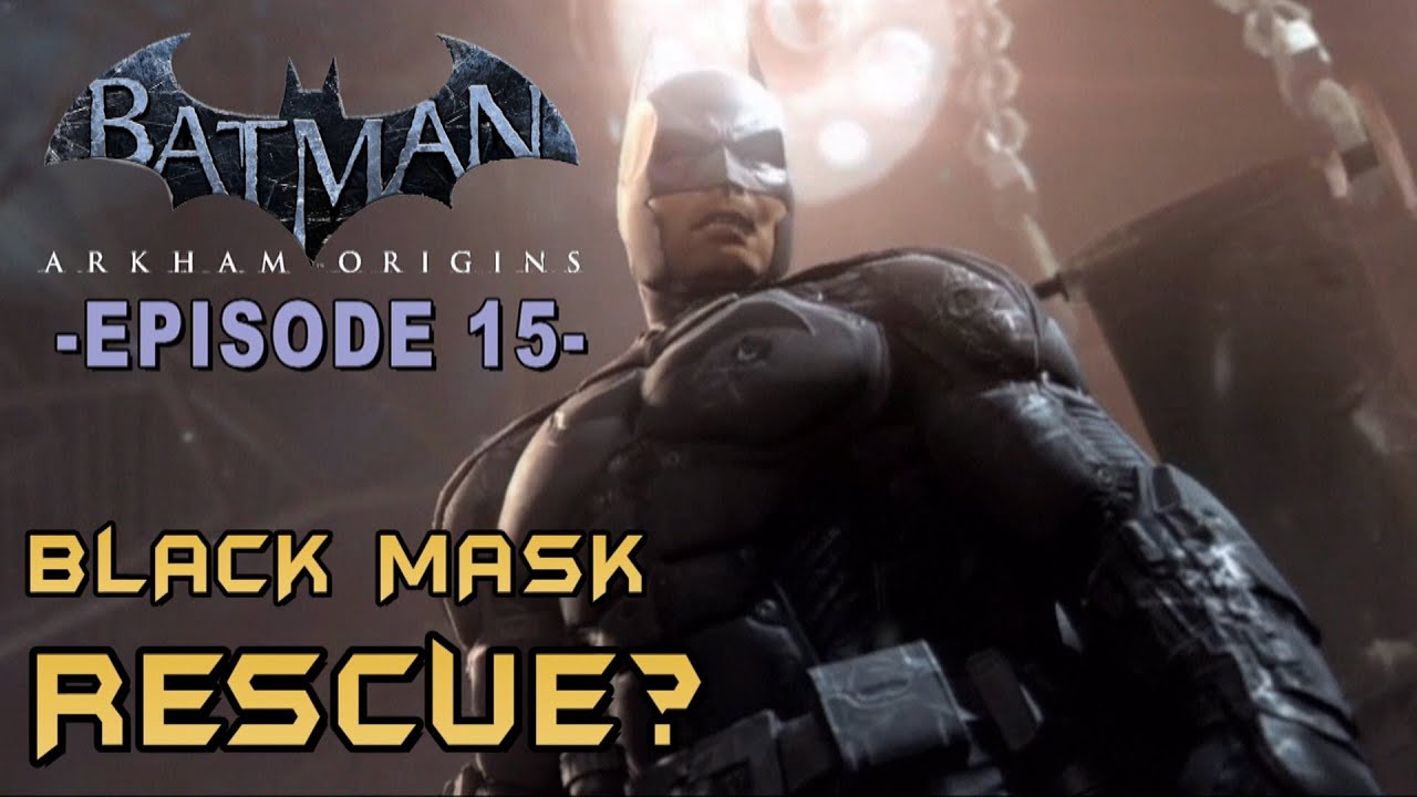 Batman: Arkham Origins - Walkthrough Part 15 Sionis Steel Mill ...