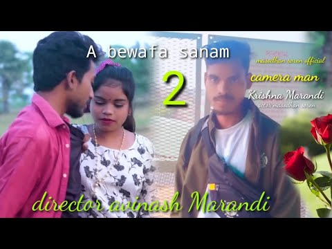 A bewafa sanam 2//new Santali video//masodhan soren and Krishna Marandi ...