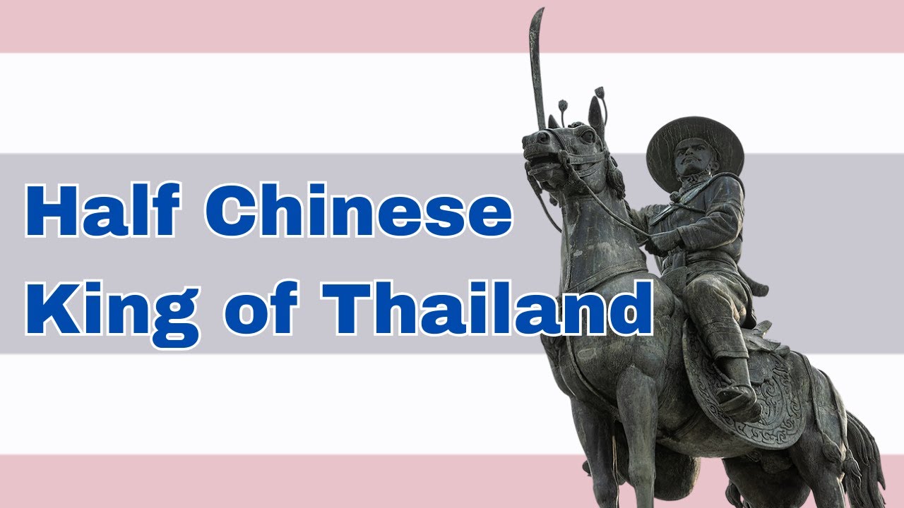 Half Chinese King of Thailand: Taksin the Great - YouTube