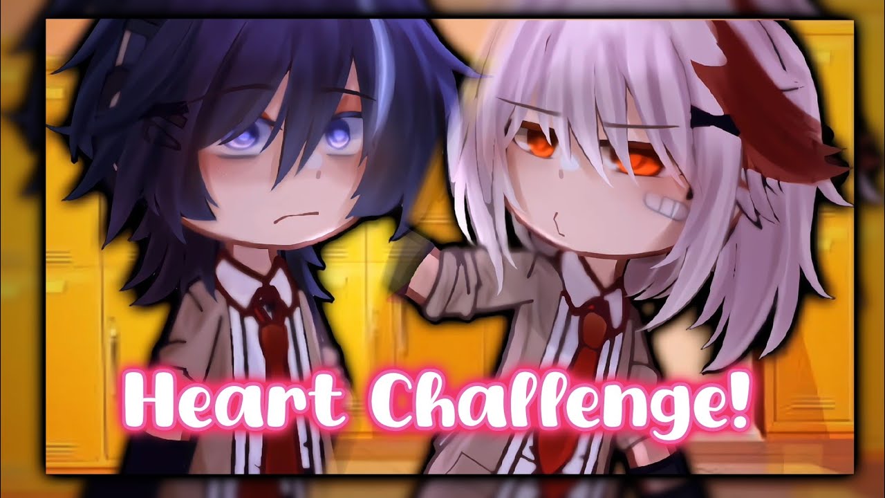 Heart challenge! // gacha meme // Kazuscara - YouTube