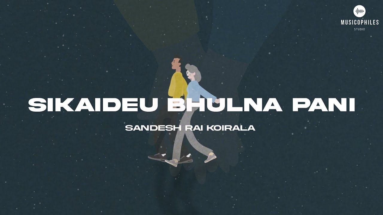 Sikaideu Bhulna Pani - Sandesh Rai Koirala (Official Lyrical Video) - YouTube