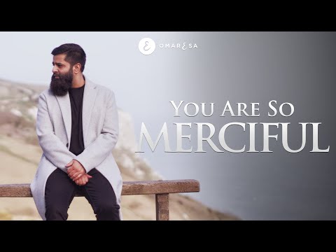 Omar Esa - You Are So Merciful (Official Nasheed Video)
