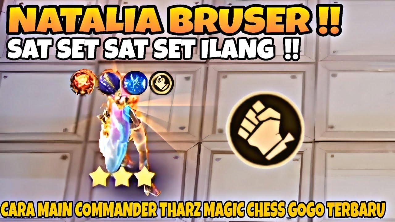 NATALIA BRUSER !! TUTORIAL COMMANDER THARZ !! META OP MAGIC CHESS GOGO ...