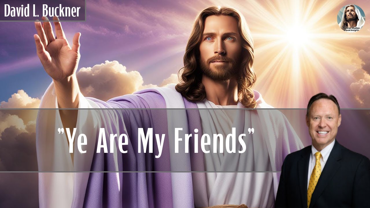 “Ye Are My Friends” | David L. Buckner - YouTube