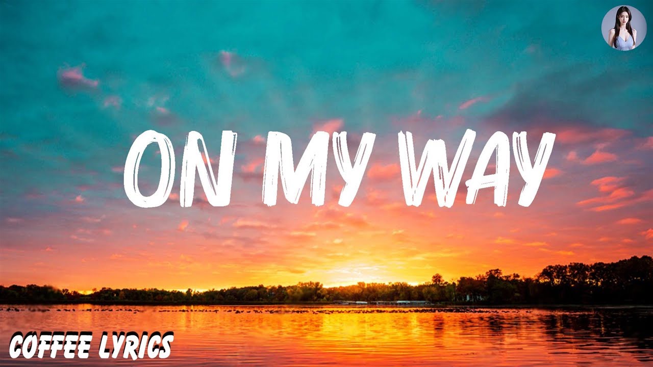 Alan Walker - On My Way (Lyrics) | Sabrina Carpenter,Farruko,Dua Lipa ...