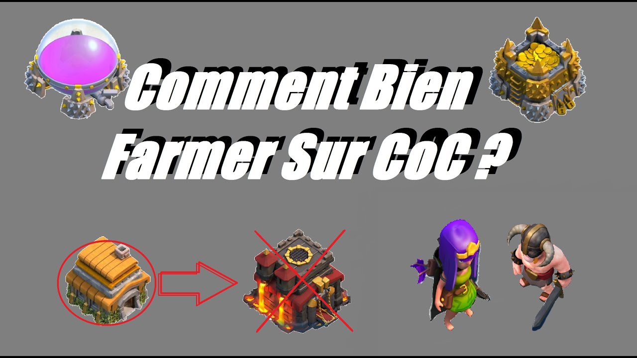 Comment Bien Farmer Sur Clash Of Clans ? - YouTube