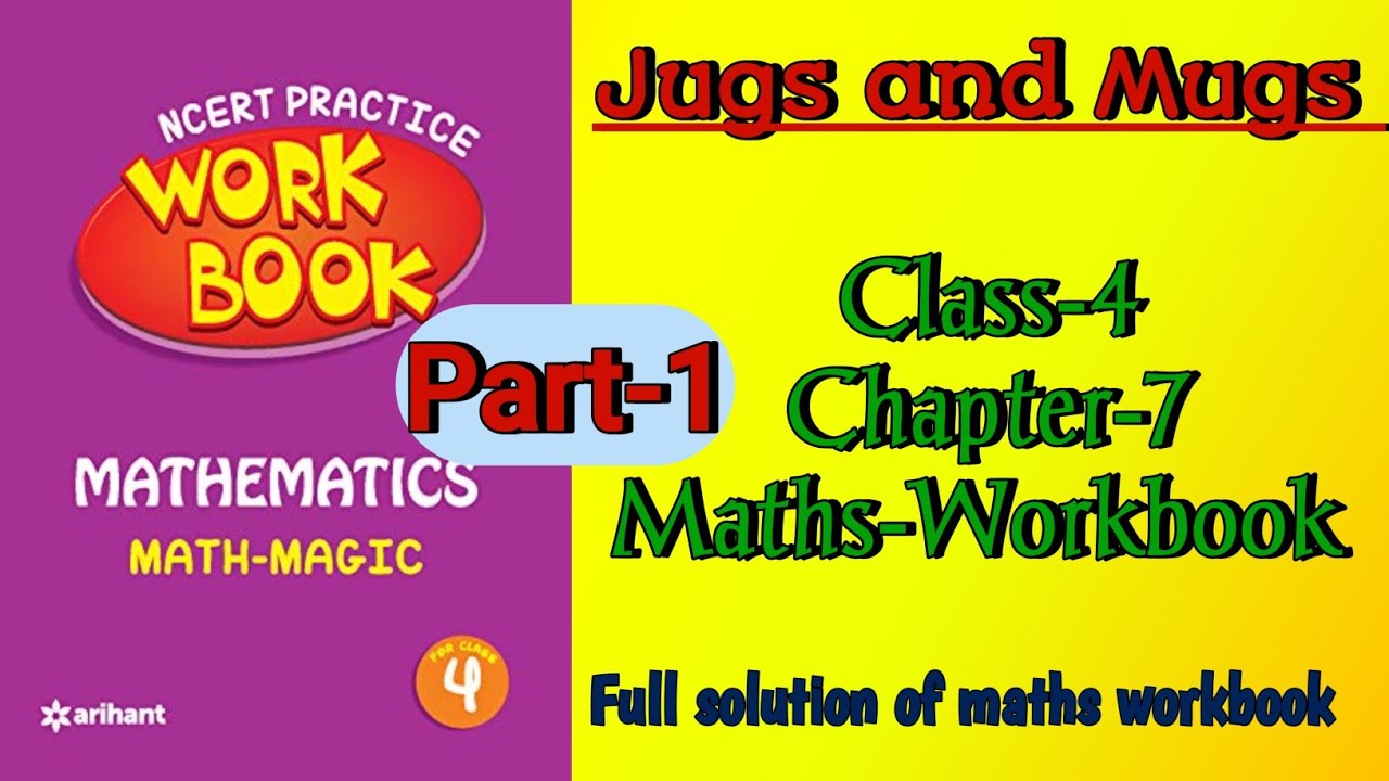 Jugs and Mugs Class 4 Chapter‐7 (Part-1) Maths‐Workbook fully solved ...