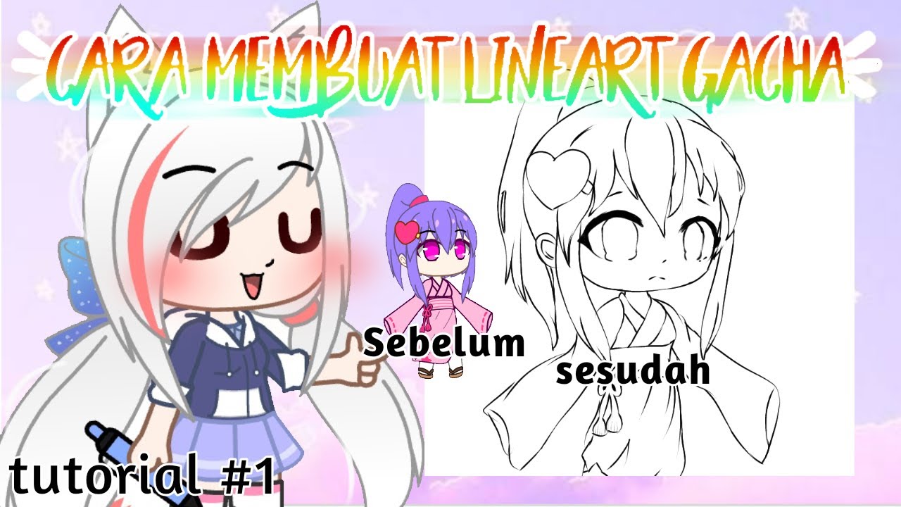 Cara membuat lineart Gacha!~ | By:NayNay_Gacha Ch. | Mudah!! Untuk ...