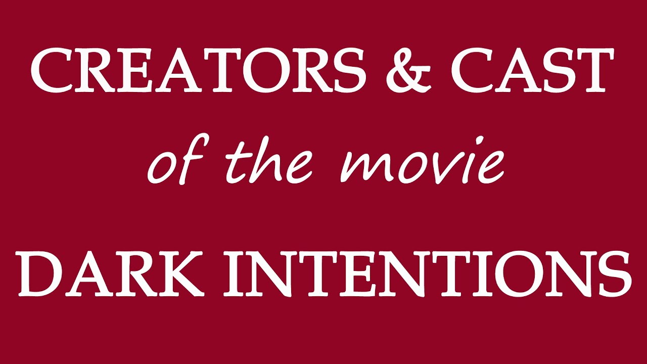 Dark Intentions (2015) Movie Information - YouTube
