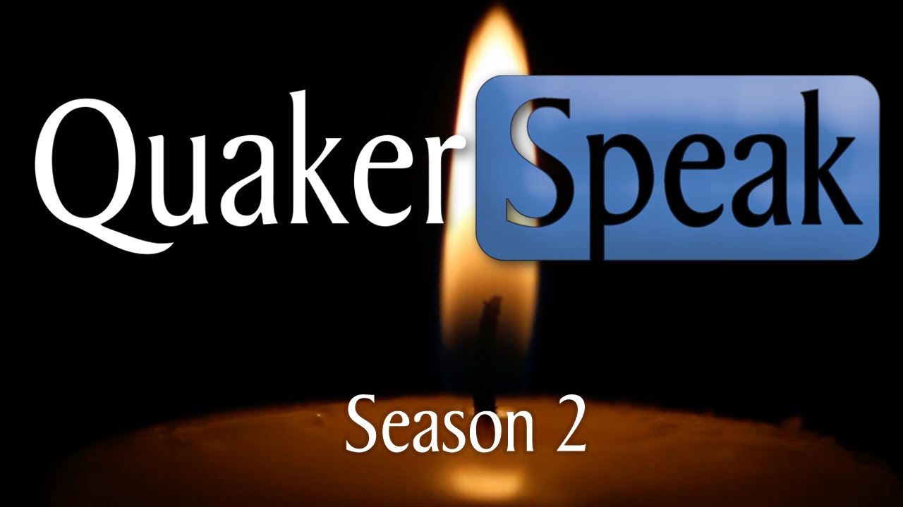 Welcome to Quaker Speak || Season 2 - YouTube