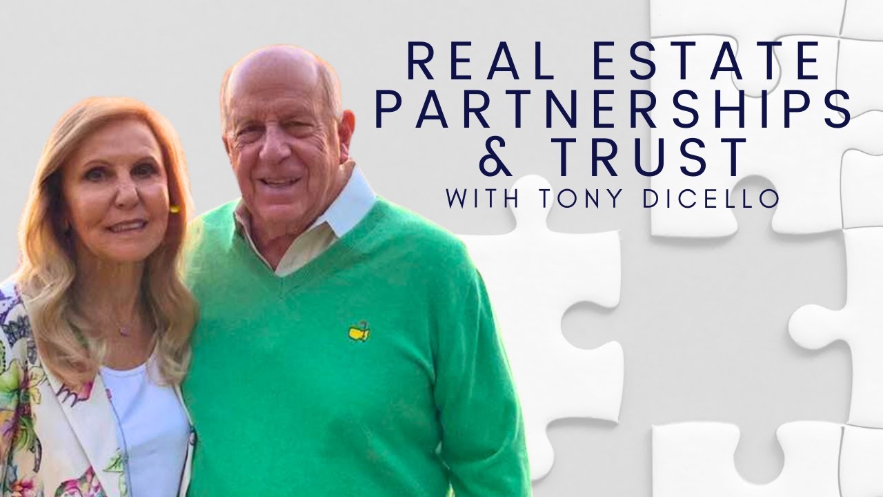 Real Estate Partnerships & Trust with Tony DiCello | Podcast Episode 14 ...