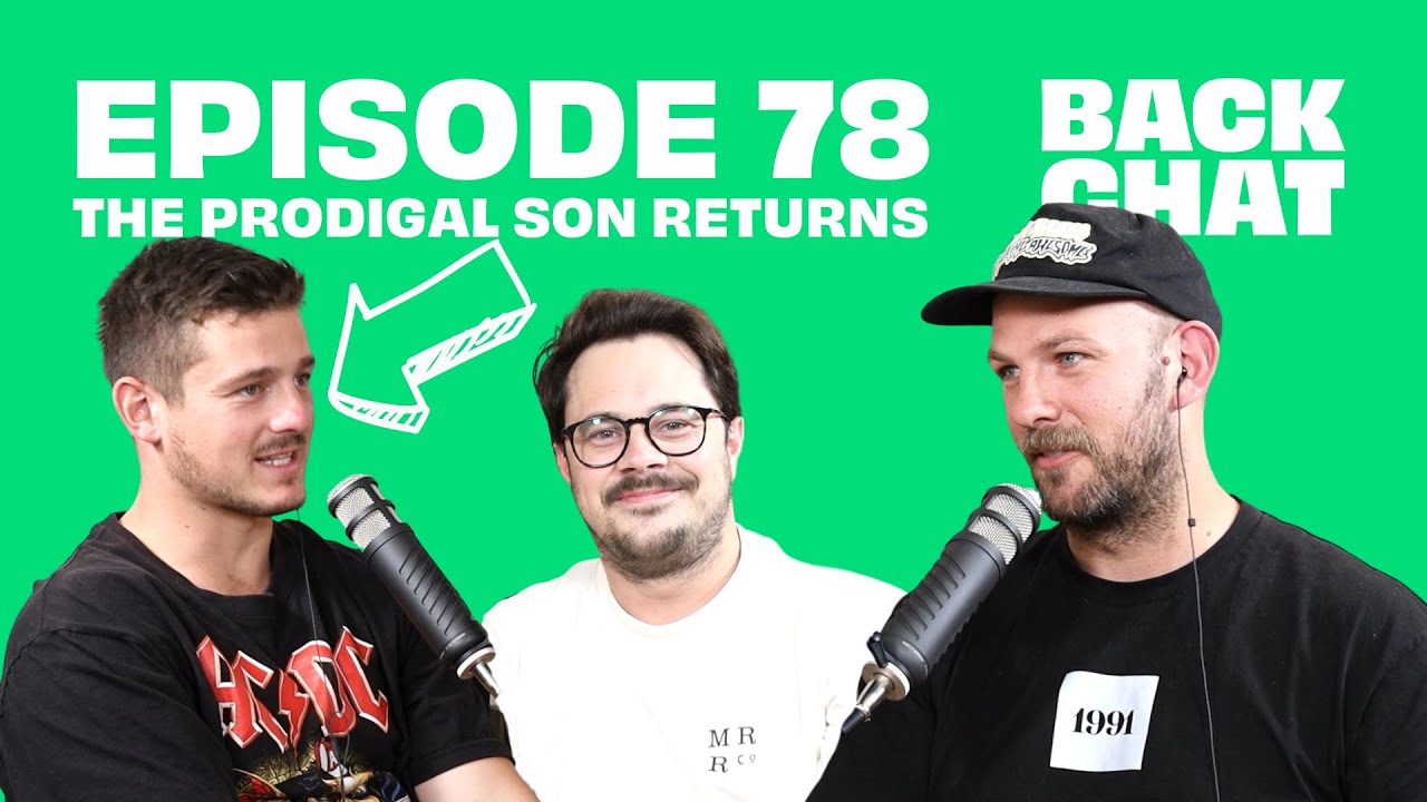 EPISODE 78 - THE RETURN | BackChat Sport Show | Will Schofield, Dan ...