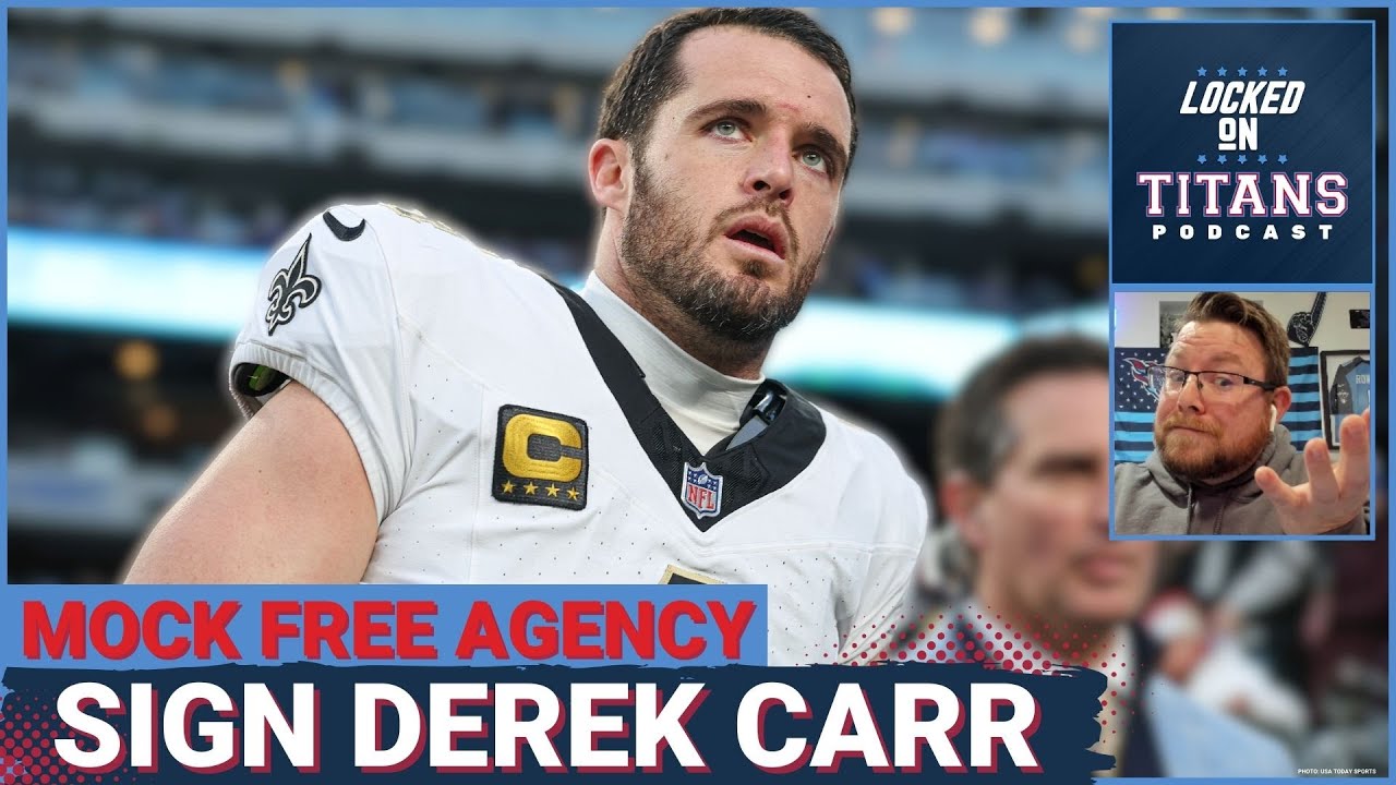 TENNESSEE TITANS MOCK FREE AGENCY: Bring in Derek Carr, Splash Move for ...