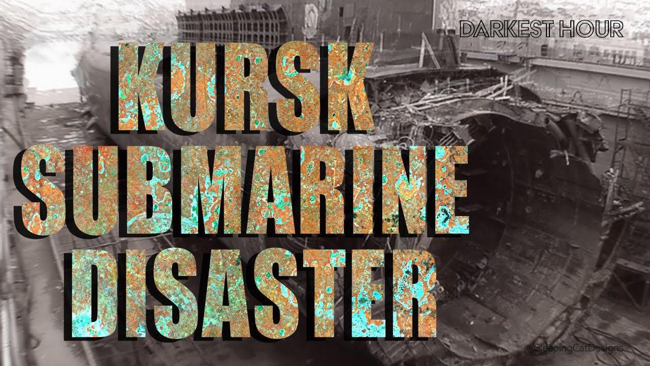 The Kursk Nuclear Sub Catastrophe | Historical Disaster Documentary ...