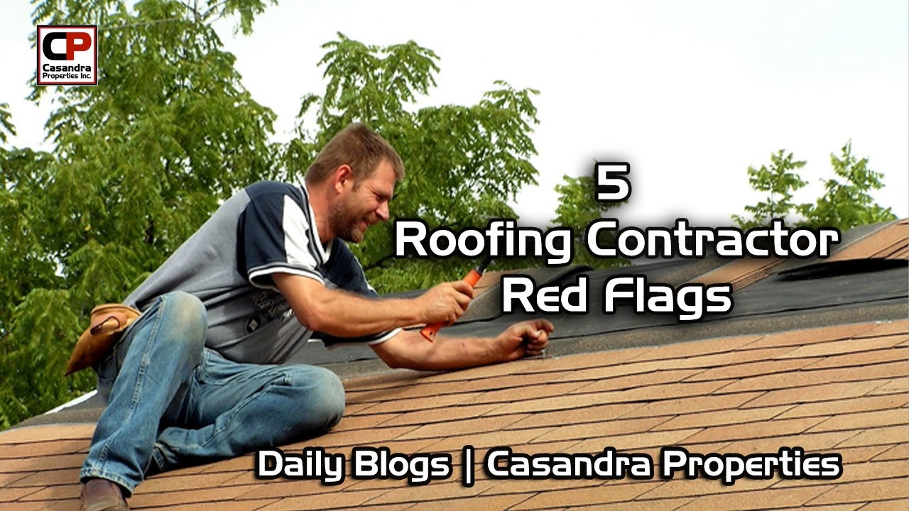5 Roofing Contractor Red Flags [Beware] | Real Estate - YouTube