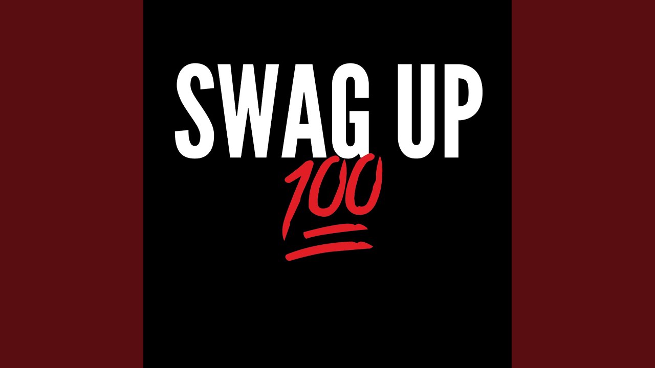 Swag Up - YouTube
